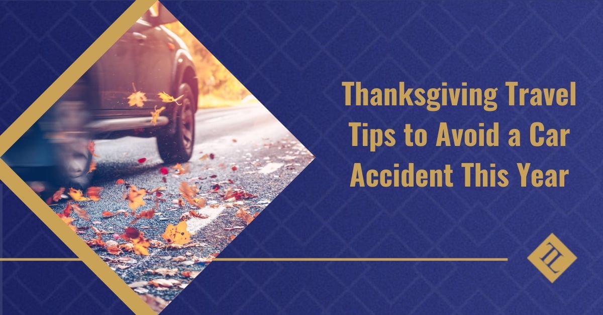 Thanksgiving Travel Tips to Avoid a Car Accident This Year